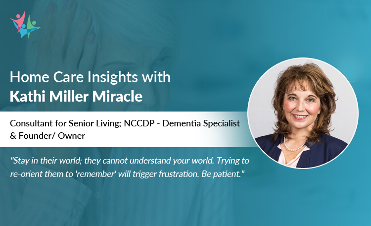 In Conversation with Kathi Miller | Home Care Expert Insights