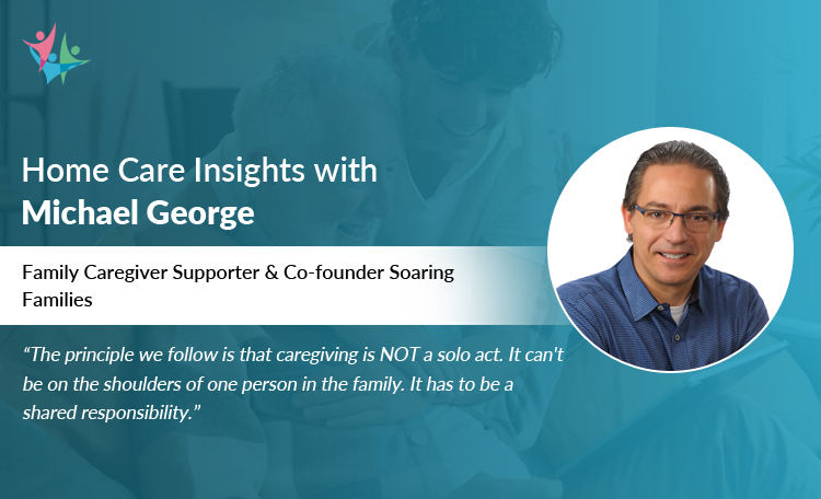 In Conversation with Michael George | Home Care Expert Insights