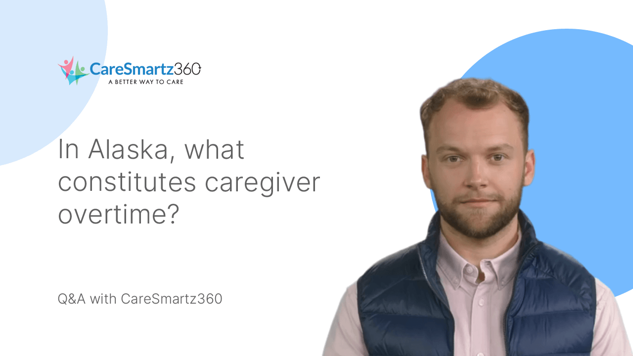 Alaska's Overtime Pay Laws for Workers | Home Care FAQs