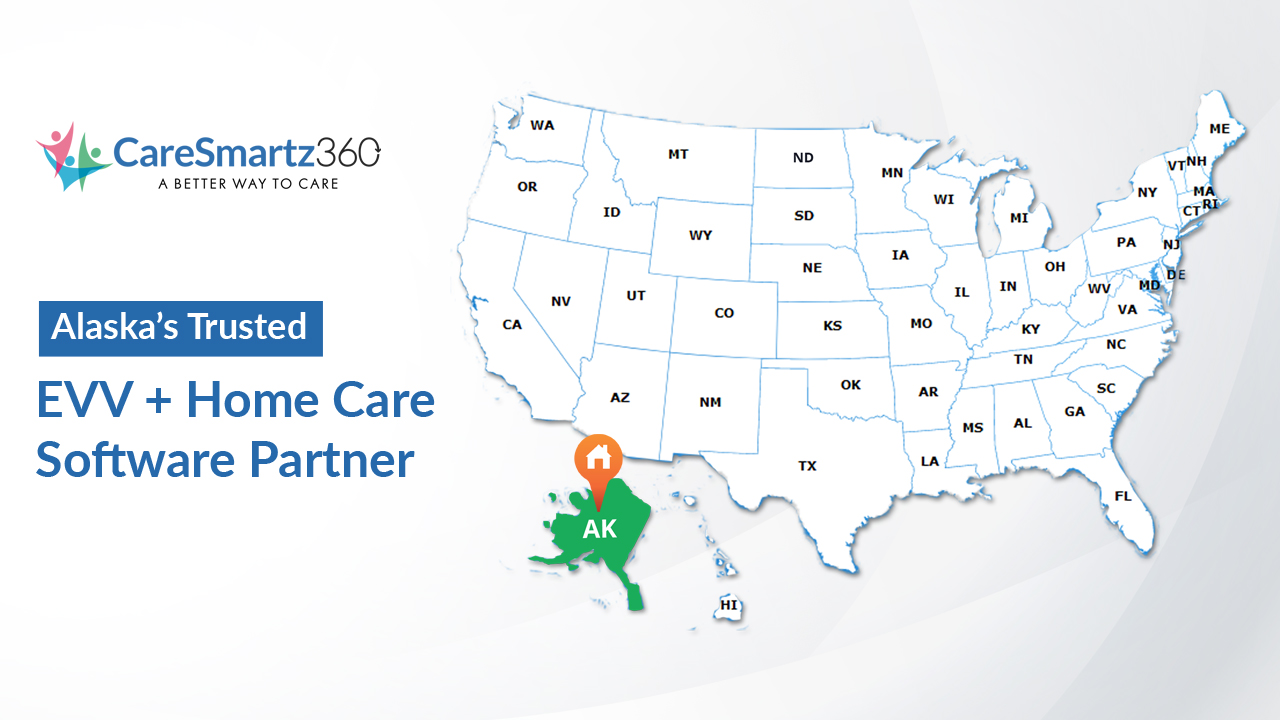 Alaska CareSmartz360 EVV System for Home Care Agencies