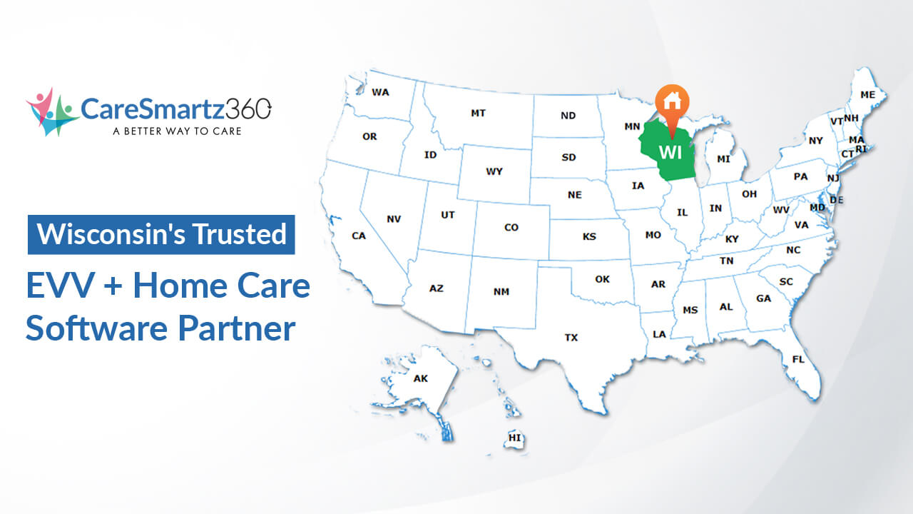 CareSmartz360 EVV System for Homecare Agencies in Wisconsin