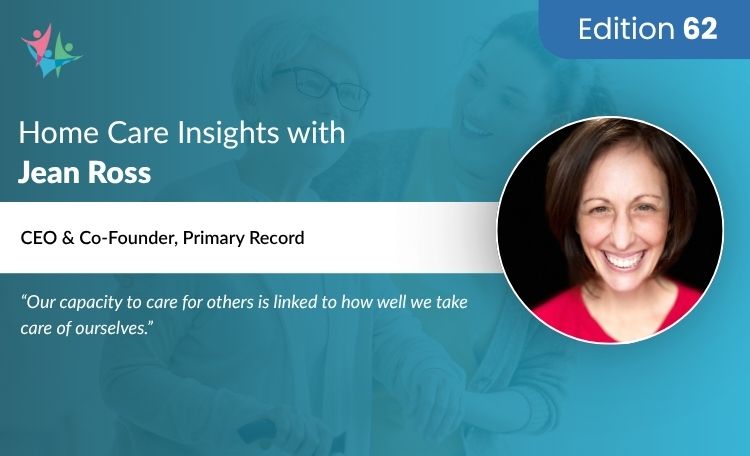 In Conversation with Jean Ross | Home Care Expert Insights